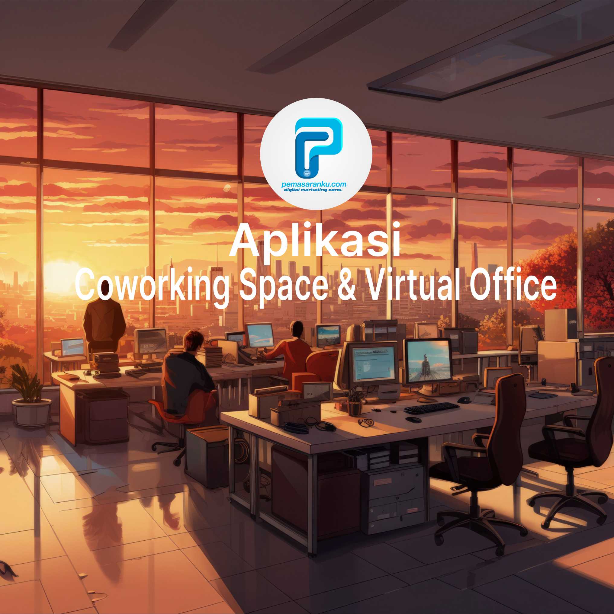 Aplikasi Siap Pakai Coworking Space dan Kantor Virtual di Pemasaranku - Pemasaranku